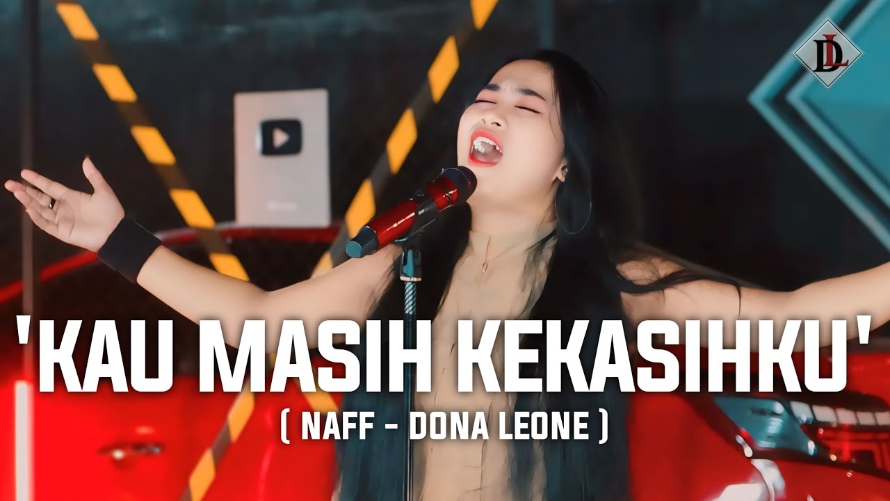 KAU MASIH KEKASIHKU - DONA LEONE | Woww VIRAL Suara Menggelegar Lady ...