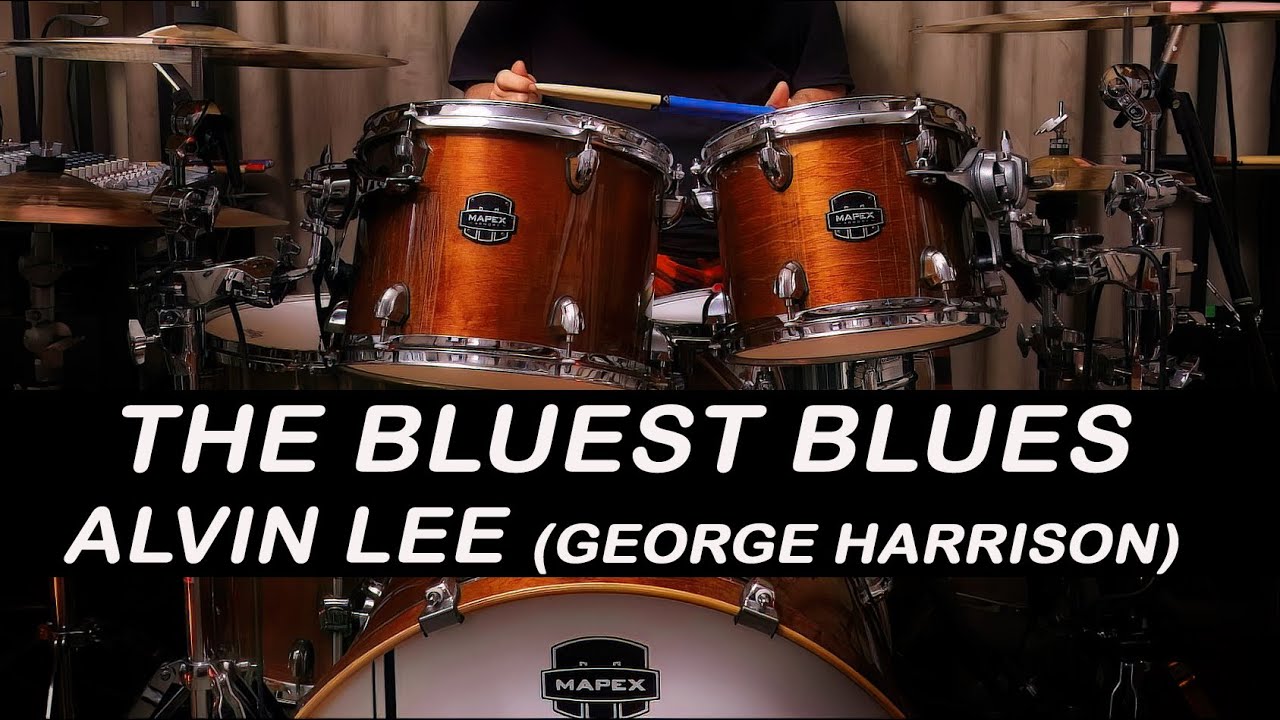Alvin Lee (Featuring George Harrison) The Bluest Blues (Drum Cover ...
