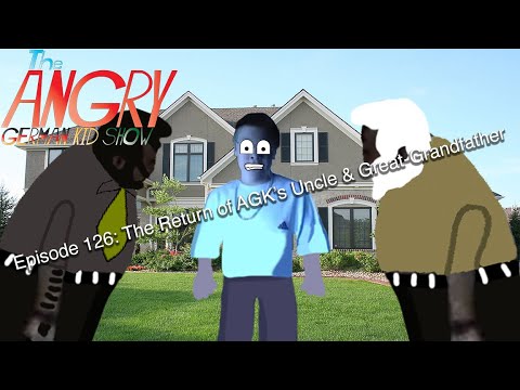 The Angry German Kid Show - Episode 126: The Return of AGK's Uncle & Great-Grandfather