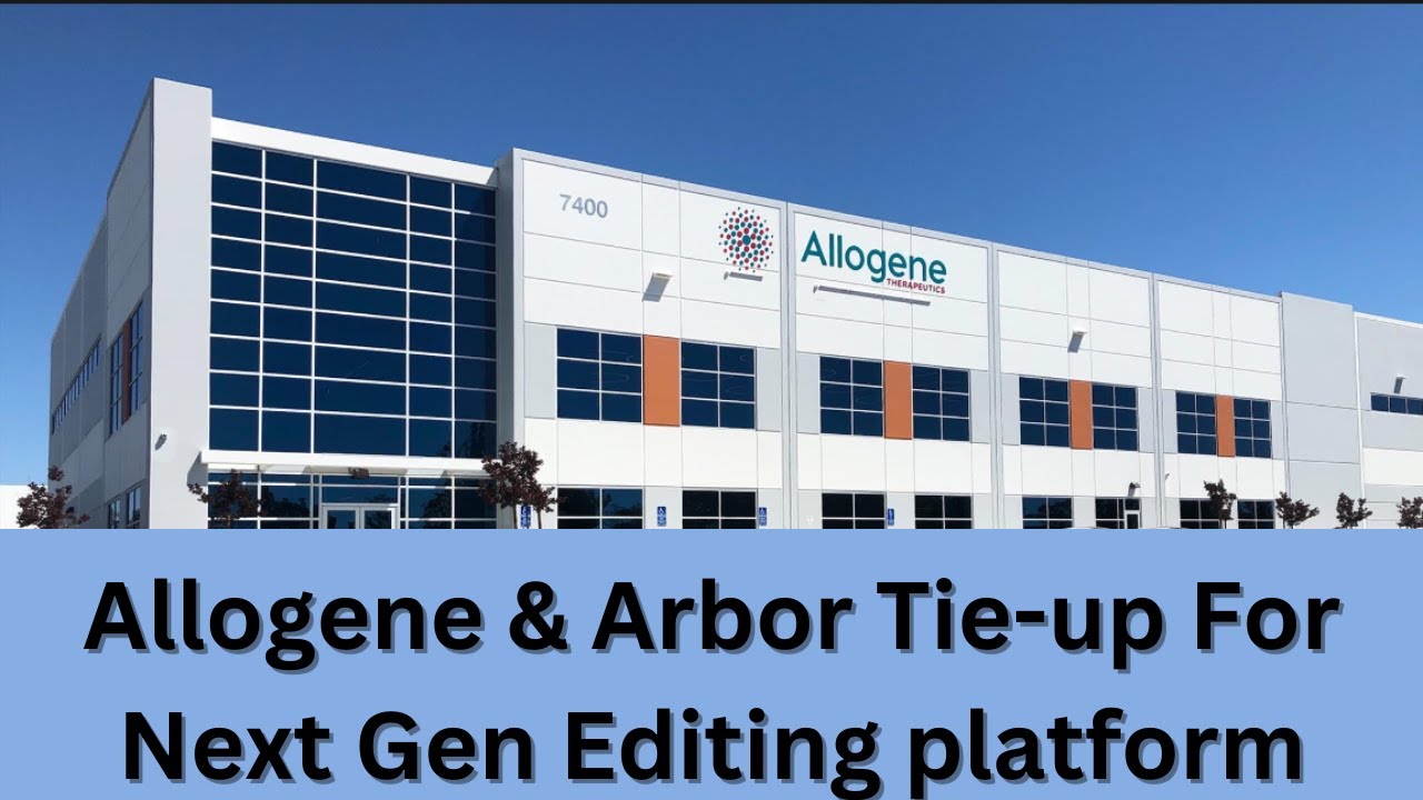 Allogene & Arbor Bio sign next gen Gene editing platform pact. Learn ...