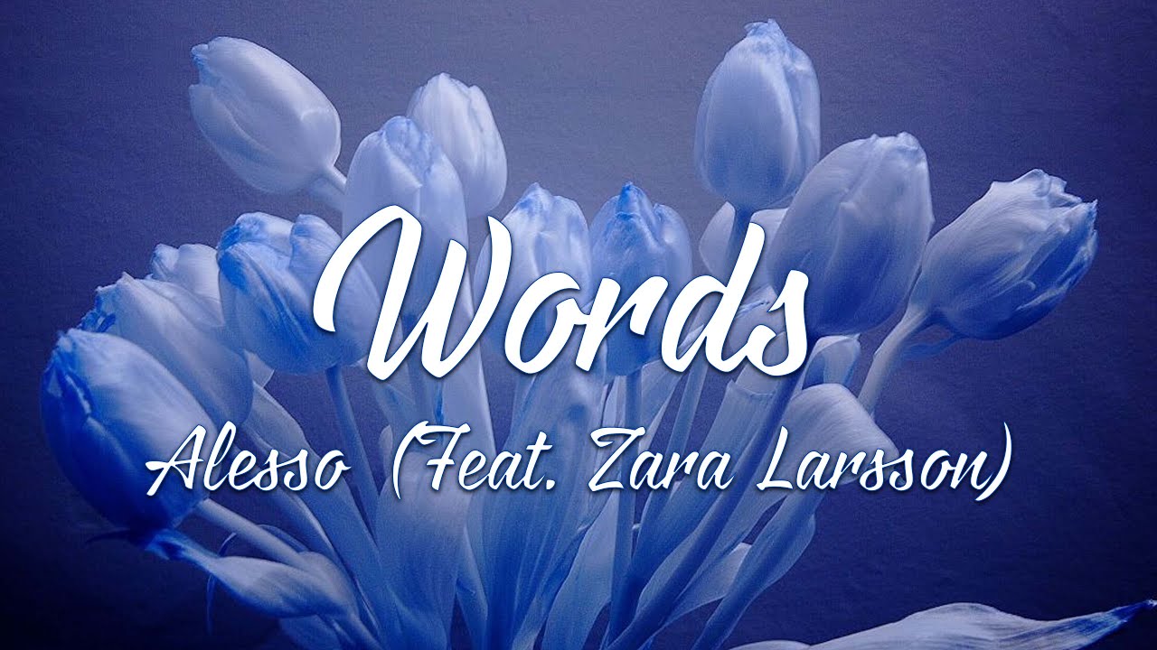Alesso - Words (Lyrics) ft. Zara Larsson - YouTube