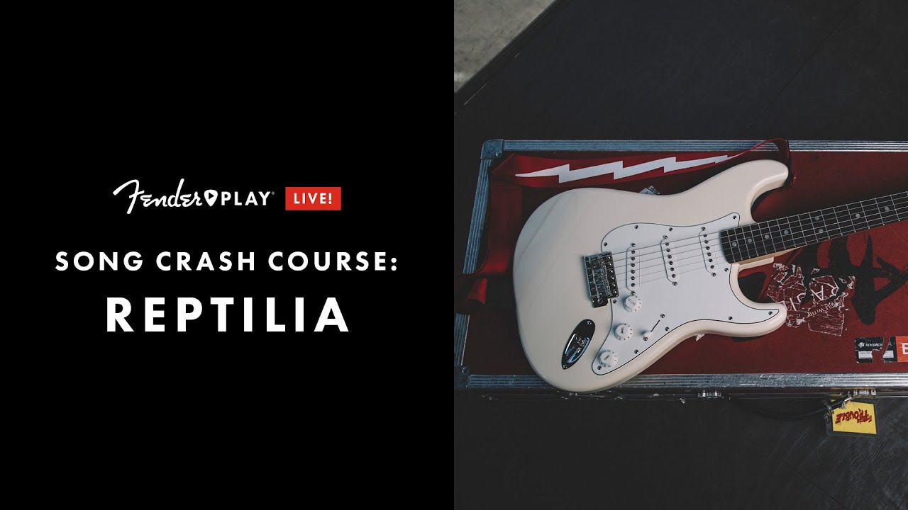 Song Crash Course: Reptilia by The Strokes | Fender Play LIVE | Fender ...