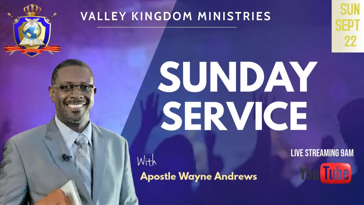 SUNDAY SERVICE | 22 SEPTEMBER 2024 | APOSTLE WAYNE ANDREWS - YouTube