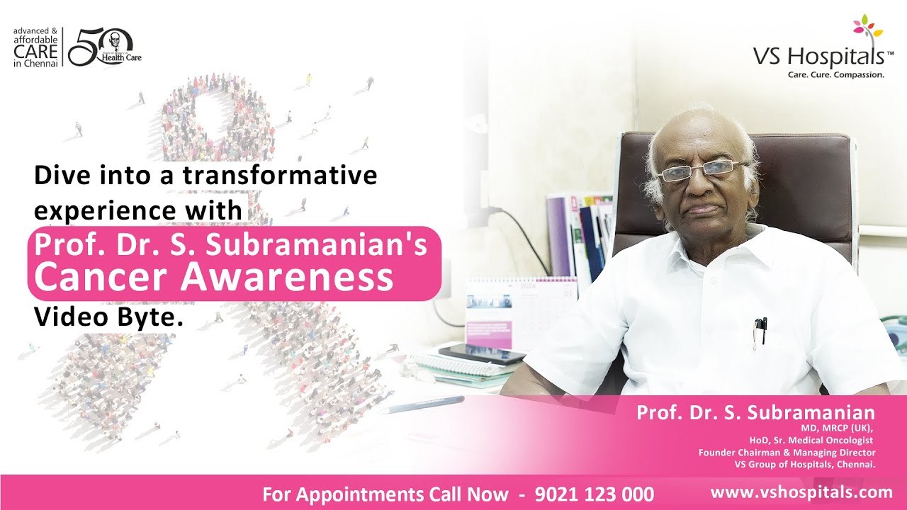 Dive into a transformative experience with Prof. Dr. S. Subramanian's Cancer Awareness Video ...