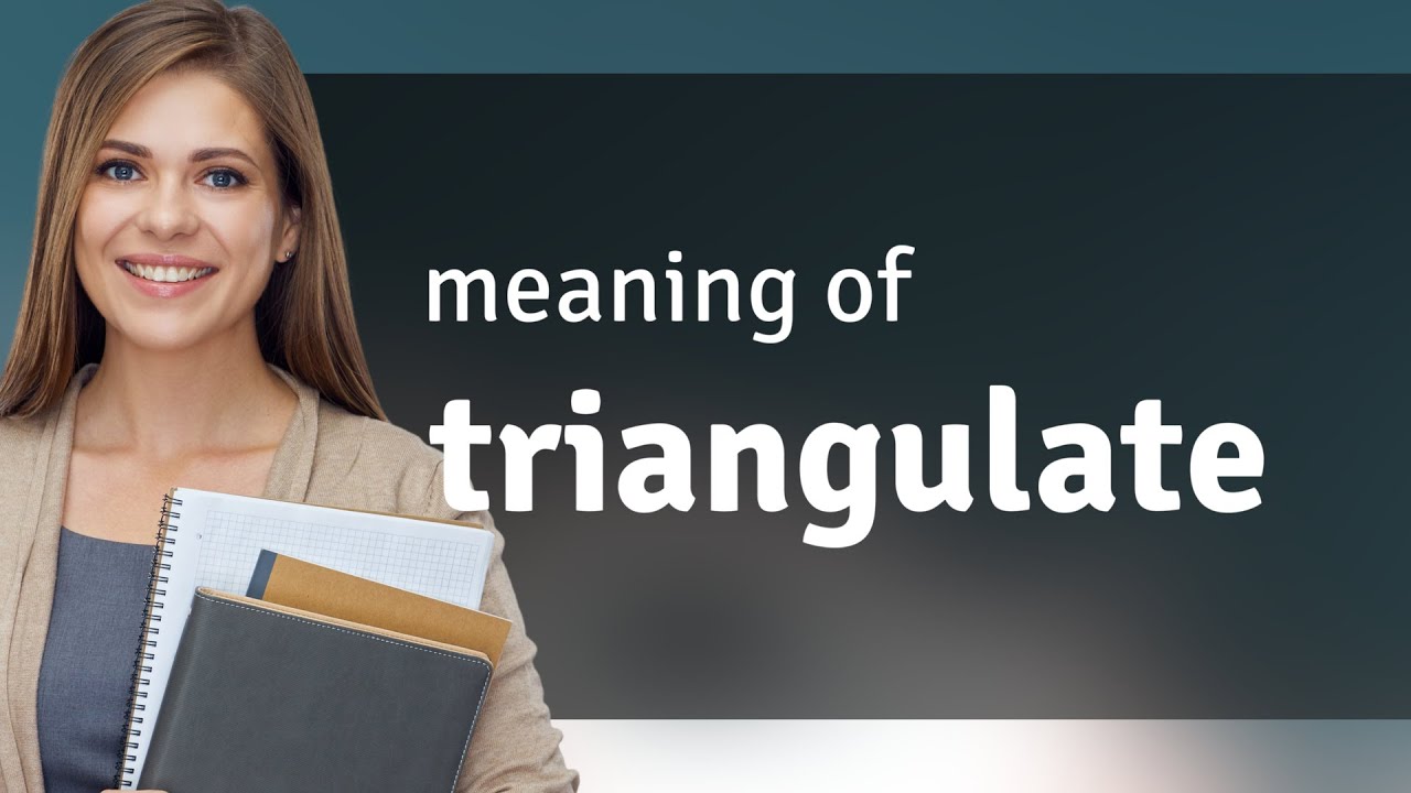 Triangulate | TRIANGULATE meaning - YouTube
