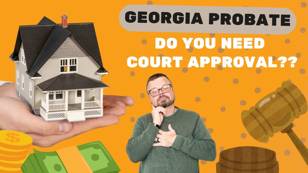 Can You Sell a Probate House in Georgia Before Court Approval? Here’s ...