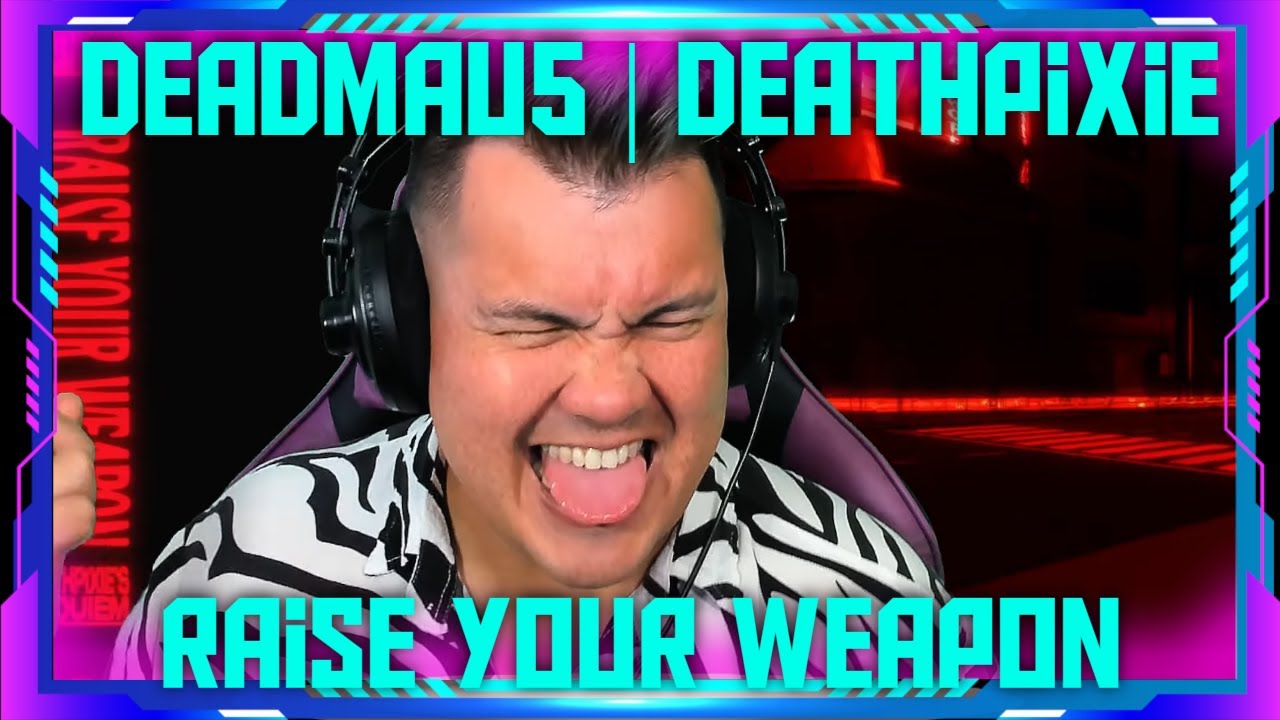 Reaction to DEATHPIXIE, deadmau5 - RAISE YOUR WEAPON | THE WOLF HUNTERZ ...