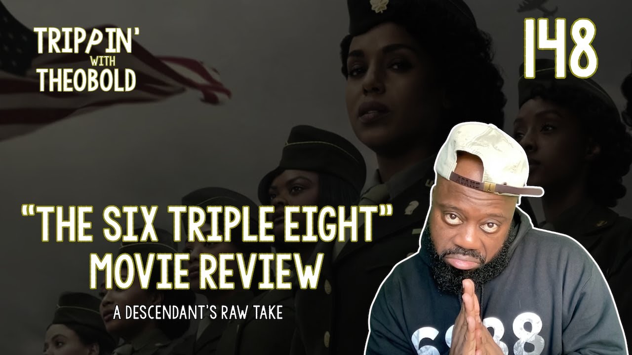 "The Six Triple Eight" Movie Review: A Descendant's Raw Take | Trippin ...