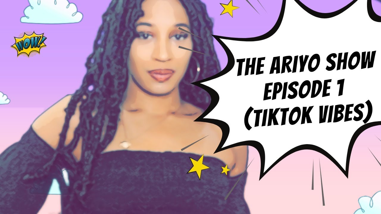 The Ariyo Show - Episode 1 (TikTok Vibes) - YouTube