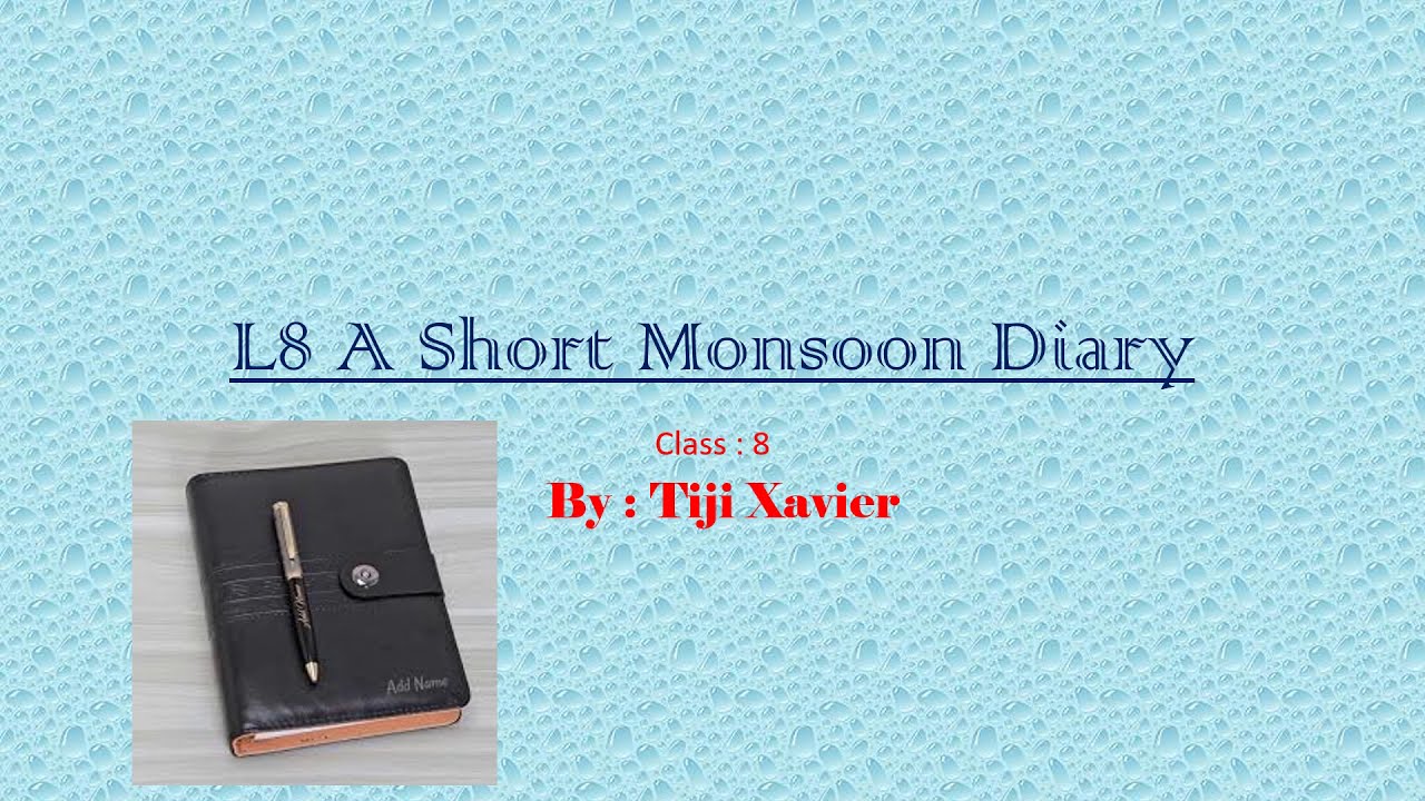 L8 A Short Monsoon Diary, Part 1, Class 8 - YouTube