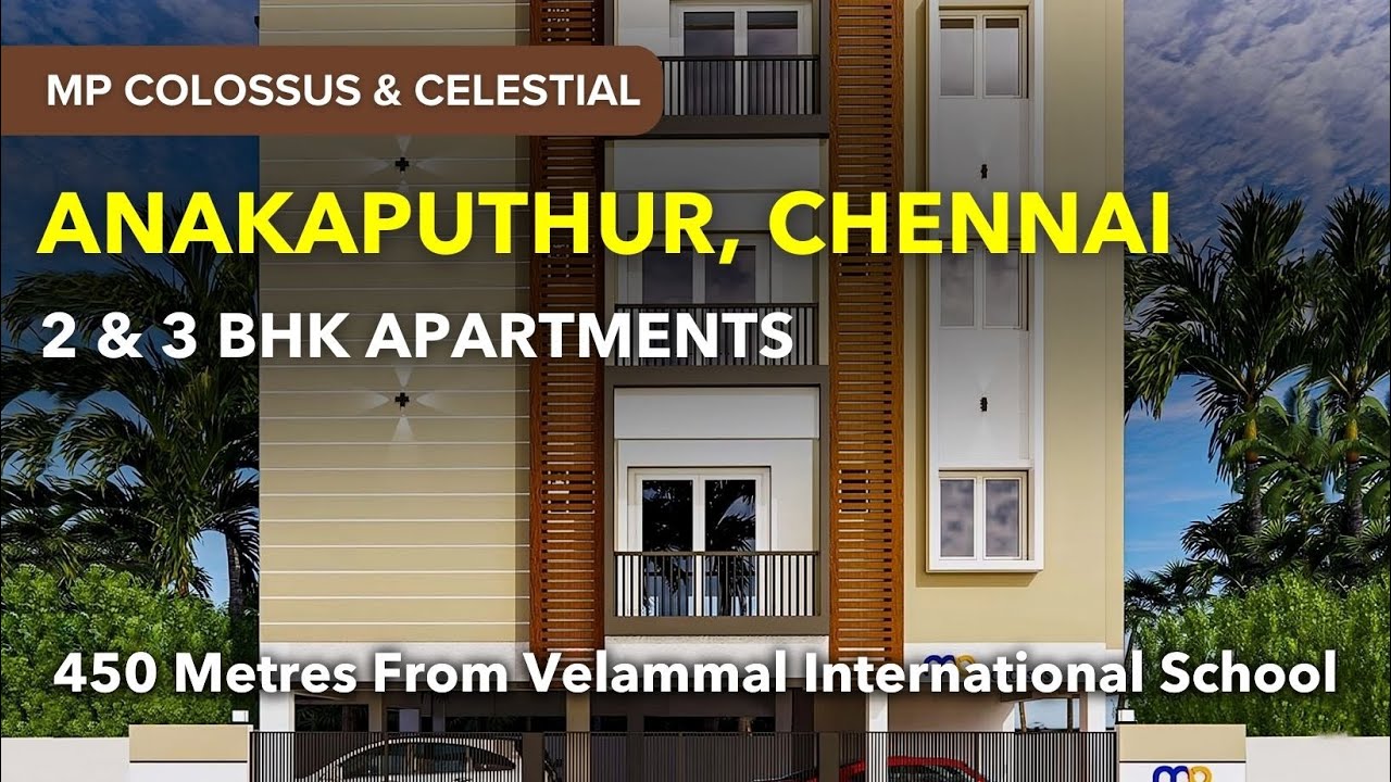 MP Colossus & Celestial - Anakaputhur Apartments For Sale | Chennai #anakaputhur #apartment # ...