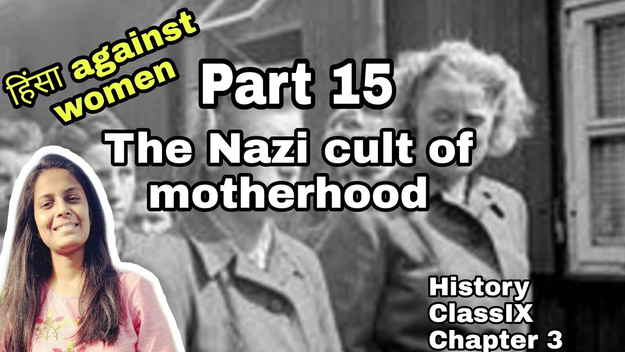 Part 15:The Nazi cult of motherhood | violence against women in Germany ...