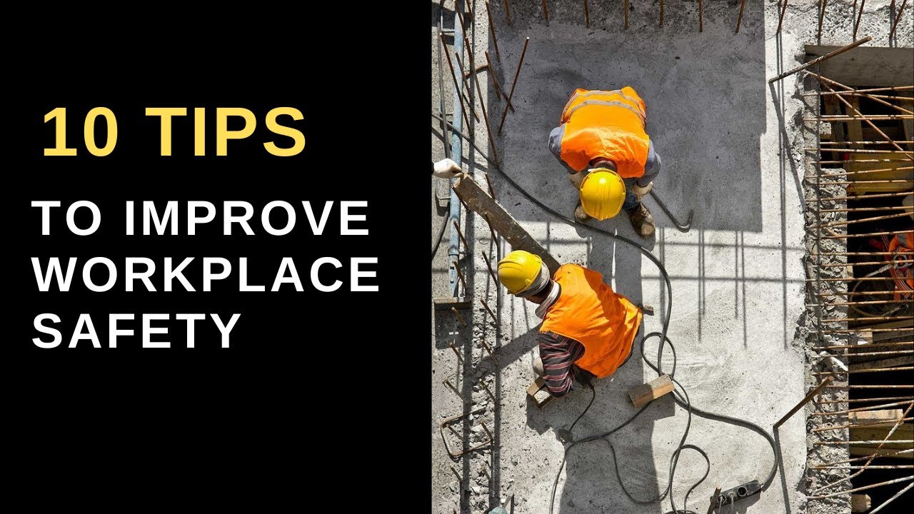 Workplace Safety: 10 Tips To Improve Workplace Safety & Health - YouTube