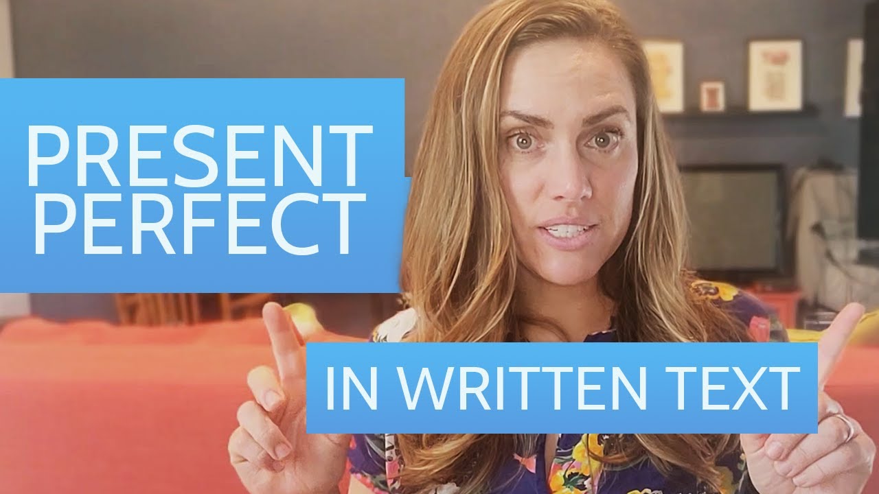 Present Perfect in Written Text | The Use of Present Perfect | Breaking ...