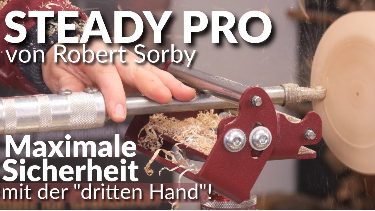 Die dritte Hand - Mehr Sicherheit beim Drechseln mit dem Steady Pro ...