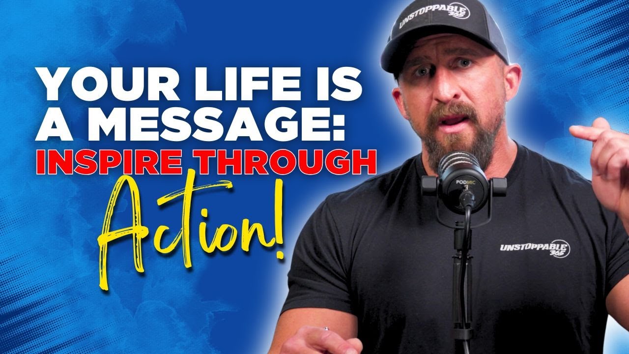 Your Life is a Message: Inspire Through Action! - YouTube