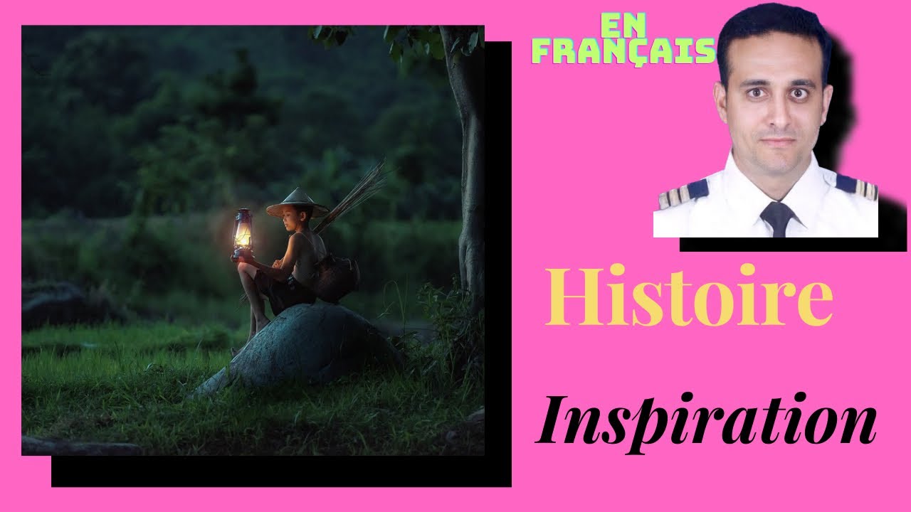 Histoire de motivation pour l'inspiration (En Français) - YouTube