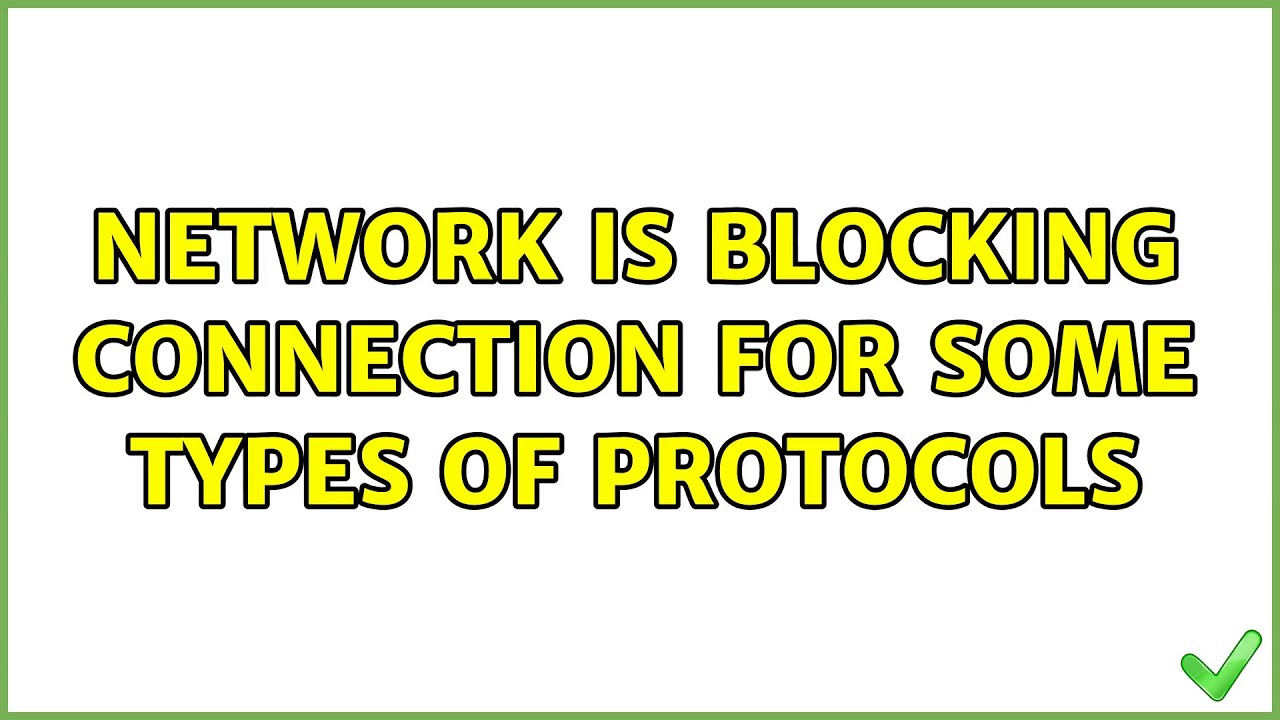 Network is blocking connection for some types of protocols - YouTube