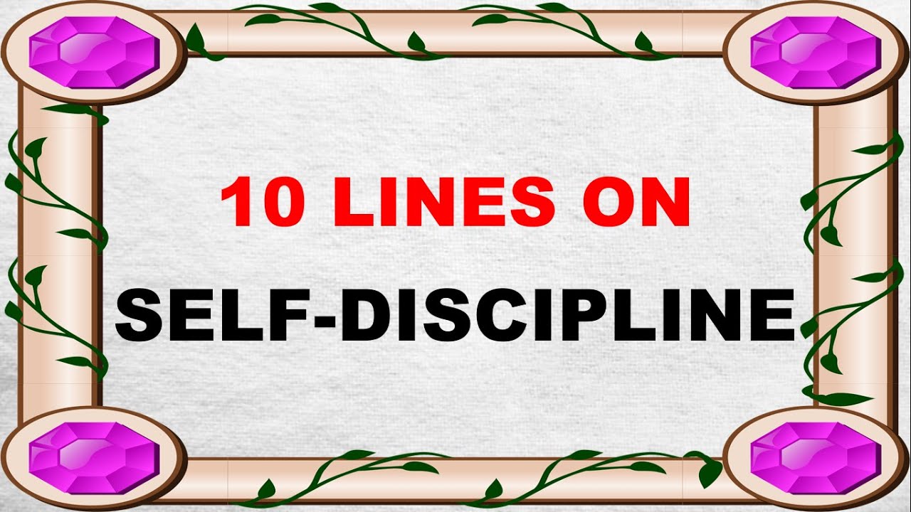 Few Lines On Self Discipline In English 10 Lines On Self Discipline few-lines-on-self-discipline-in-english-10-lines-on-self-discipline