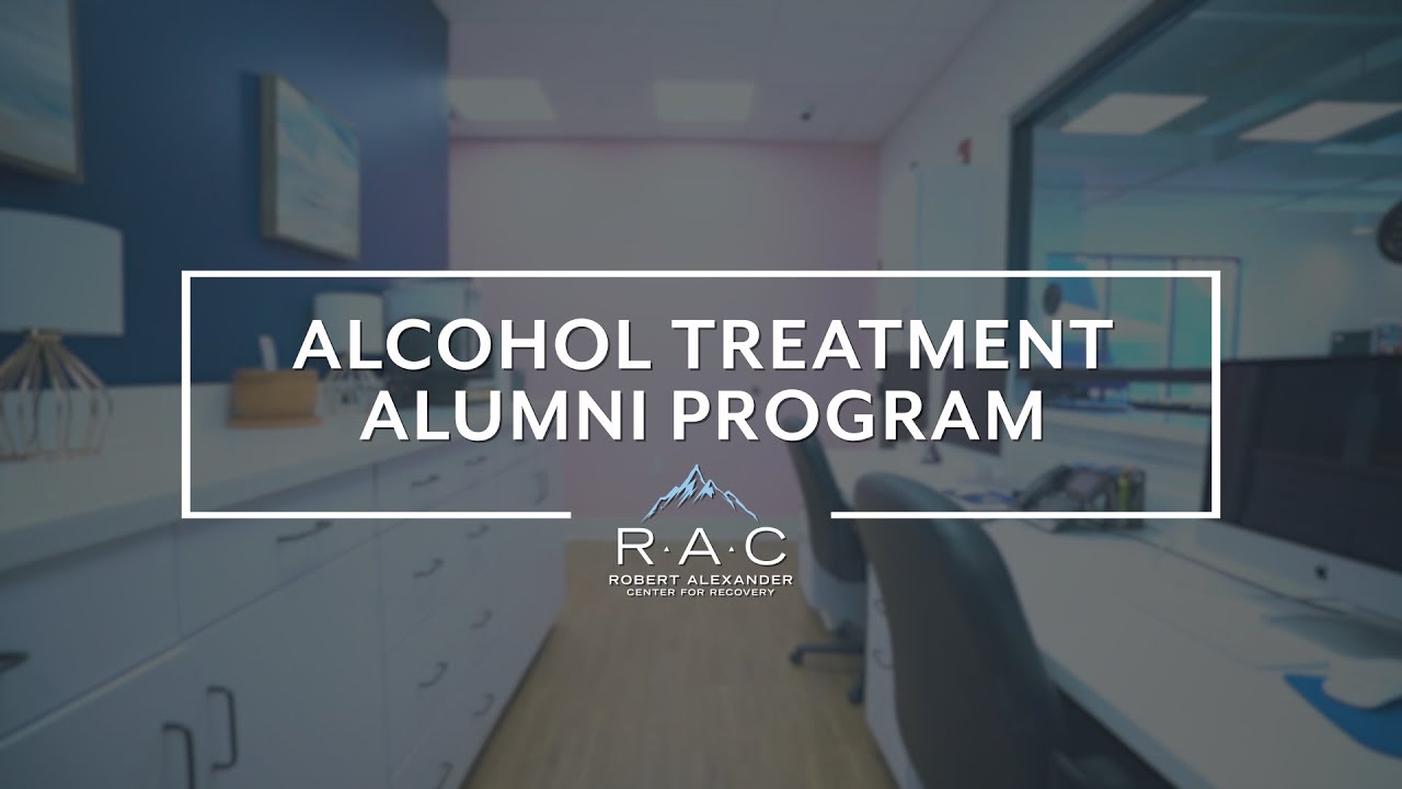Alcohol Treatment Alumni Program- RAC - YouTube