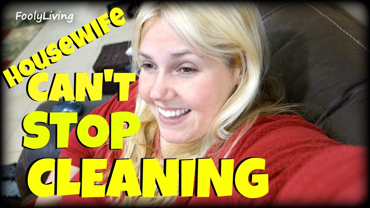 DRUGGED HOUSEWIFE CANT STOP CLEANING - February 12, 2015 - FoolyLiving ...