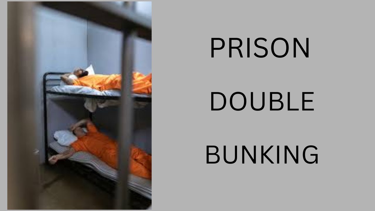 PRISON DOUBLE BUNKING - YouTube