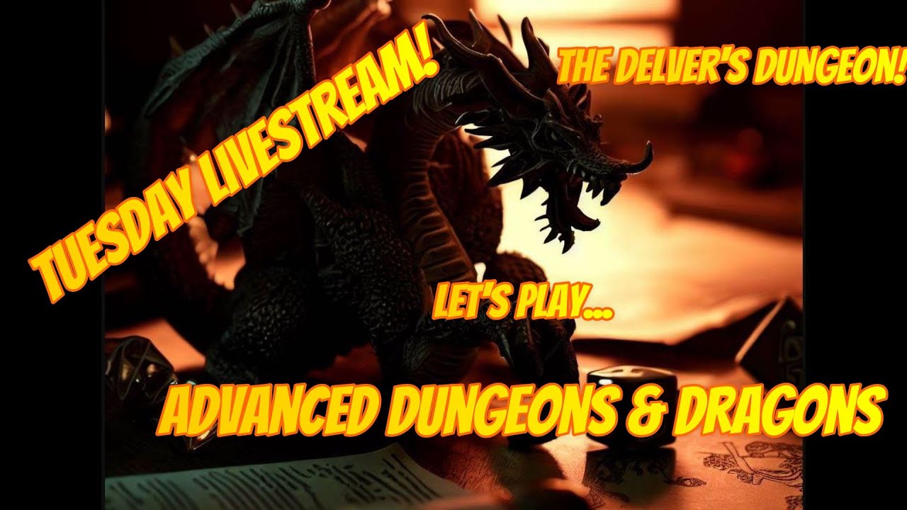 Tuesday Livestream! LET'S PLAY 1st EDITION ADVANCED DUNGEONS & DRAGONS ...