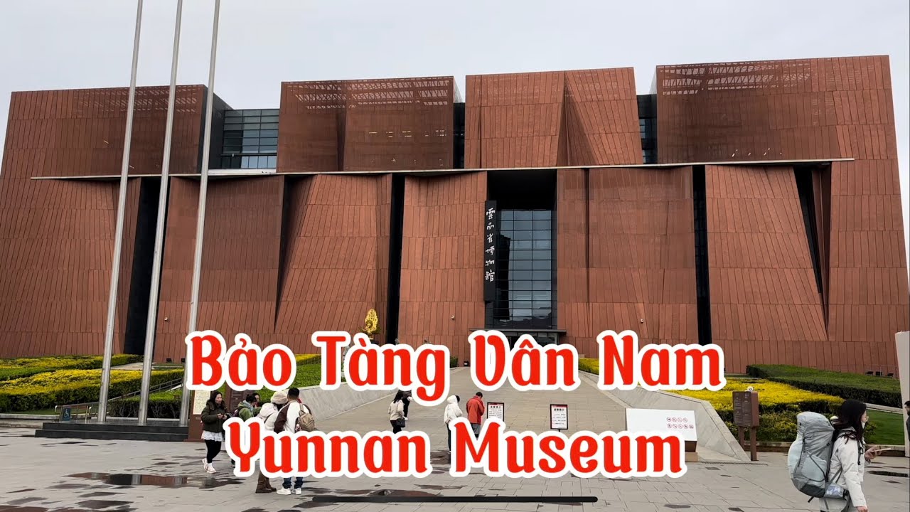 Review: Bảo Tàng Vân Nam/Yunnan Museum I Guangfu Rd I Côn Minh/Kunming ...