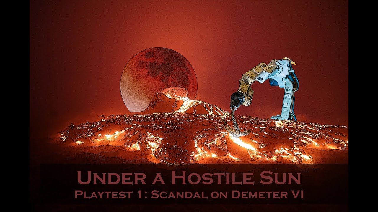 Under a Hostile Sun - Tabletop RPG Playtest - YouTube