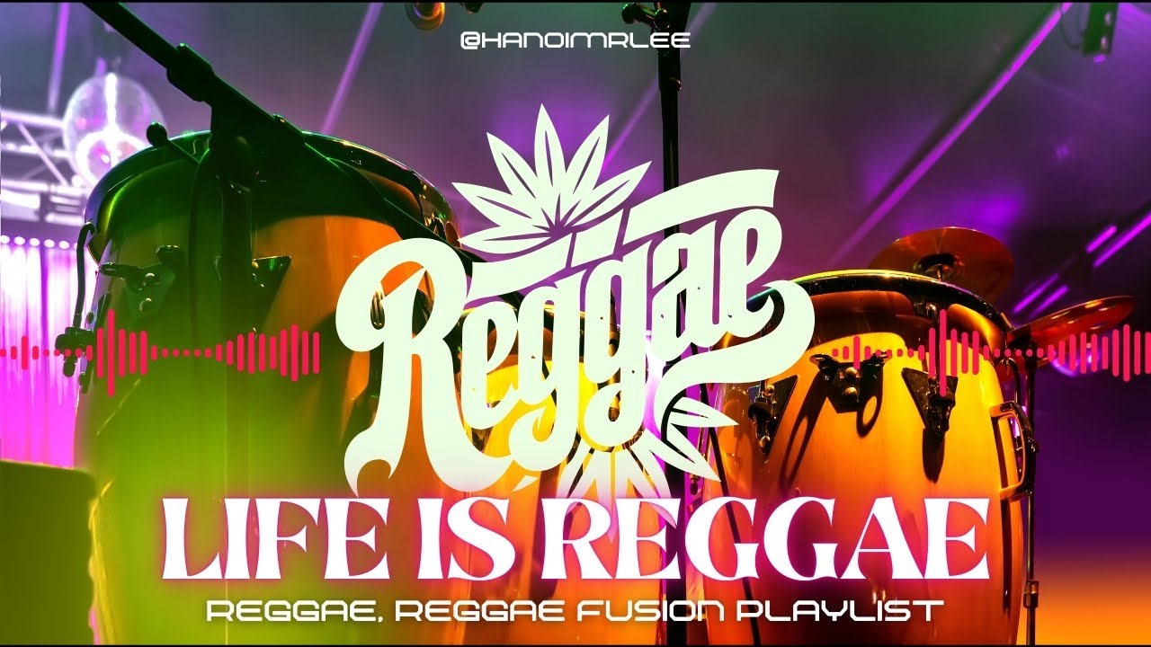Life is Reggae! hook song! 퓨전 레게 음악 연속듣기! 후크송! #healingmusic #english # ...