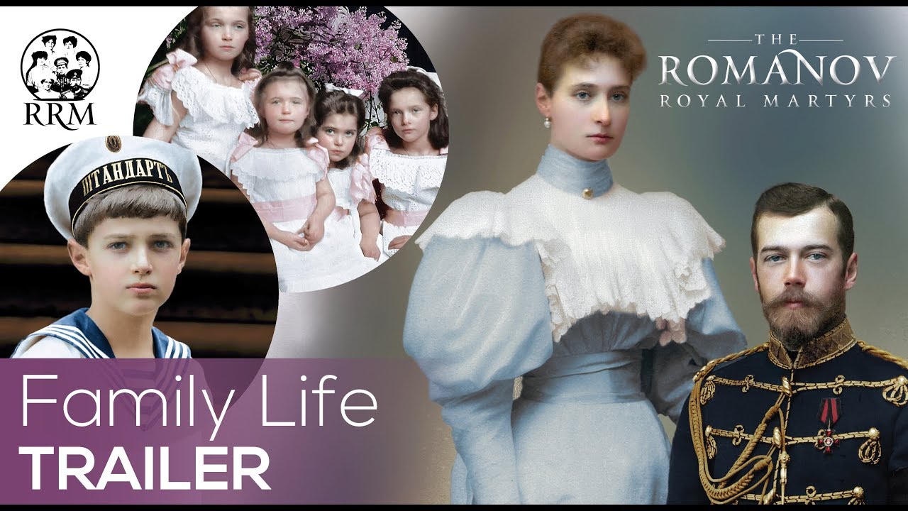 Family Life Trailer | The Romanov Royal Martyrs - YouTube