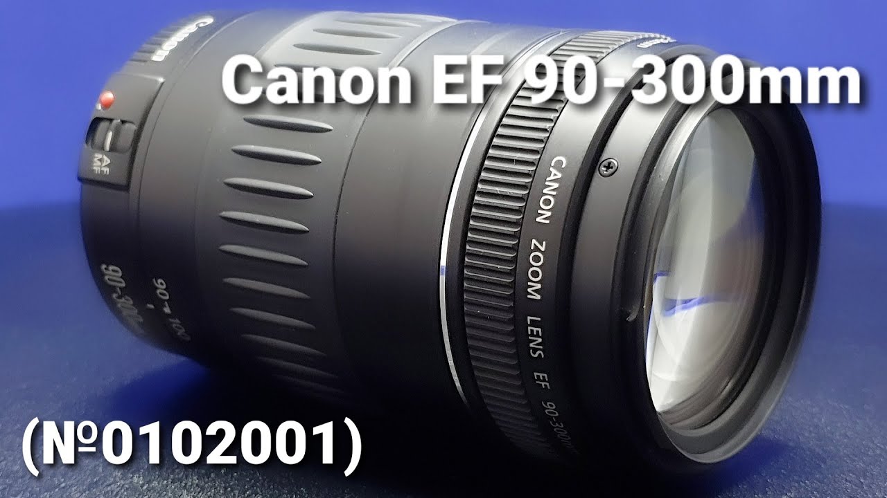 Canon EF 90-300mm (№0102001) - YouTube
