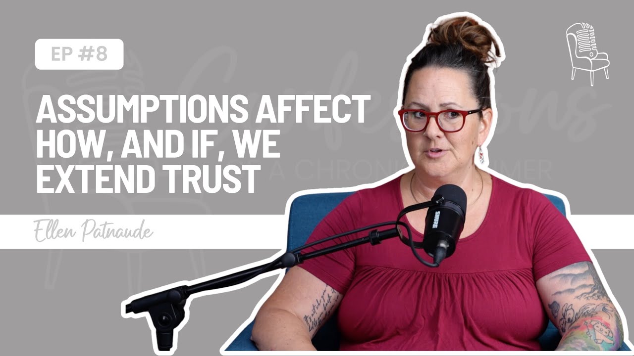 Episode 8: Assumptions Affect How, and If, We Extend Trust - YouTube