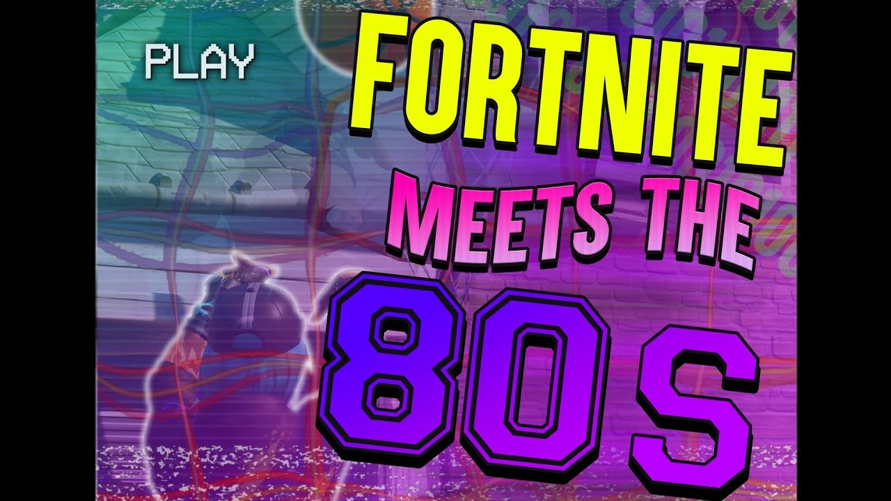 Fortnite meets the 80s... (Fortnite Montage) - YouTube