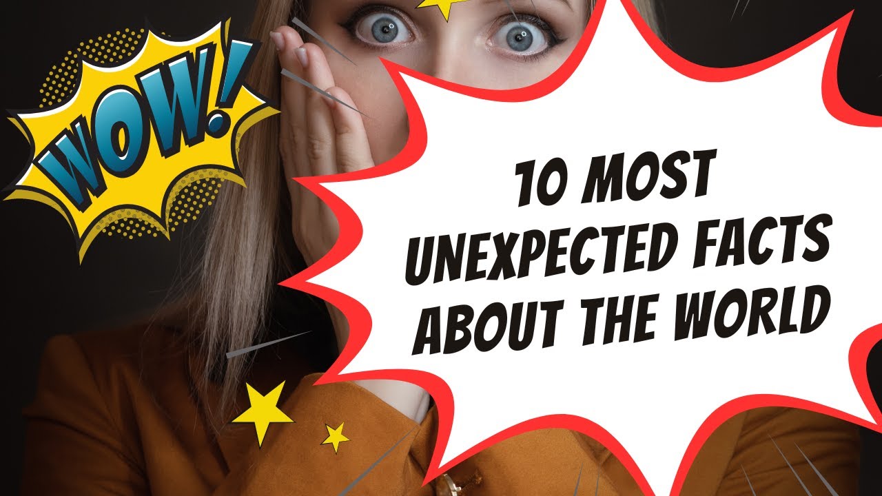 Top 10 Amazing Facts About the World! - YouTube