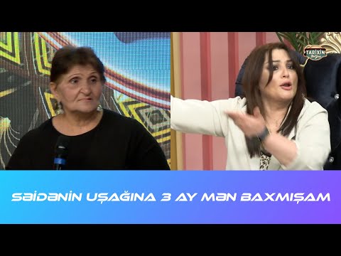 Səidənin uşağına 3 ay mən baxmışam