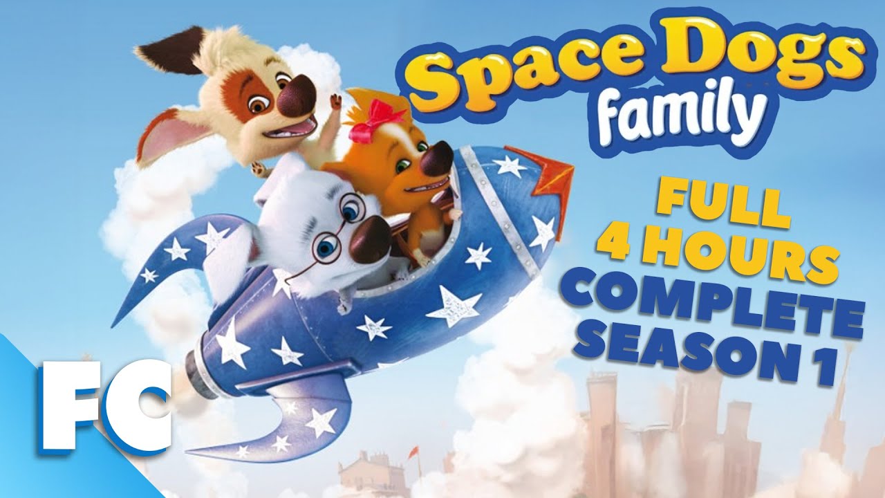 Space Dogs Family | Full 4 Hours Season 1 Compilation HD Sci-Fi ...