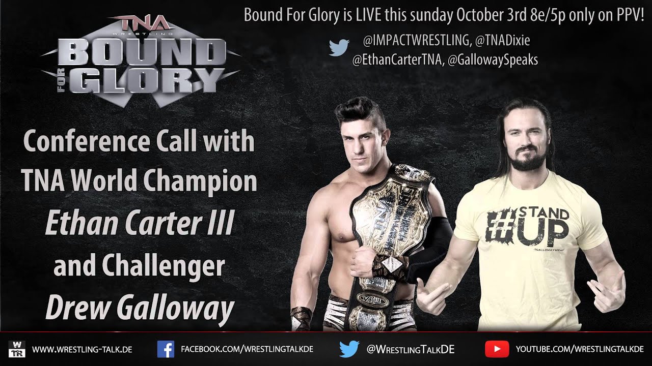 TNA Wrestling Bound For Glory 2015 Conference Call with Ethan Carter ...