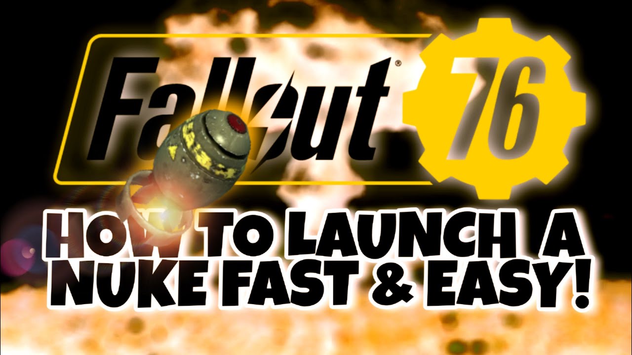Fallout 76- How to Launch A Nuke Fast & "Easy" - YouTube