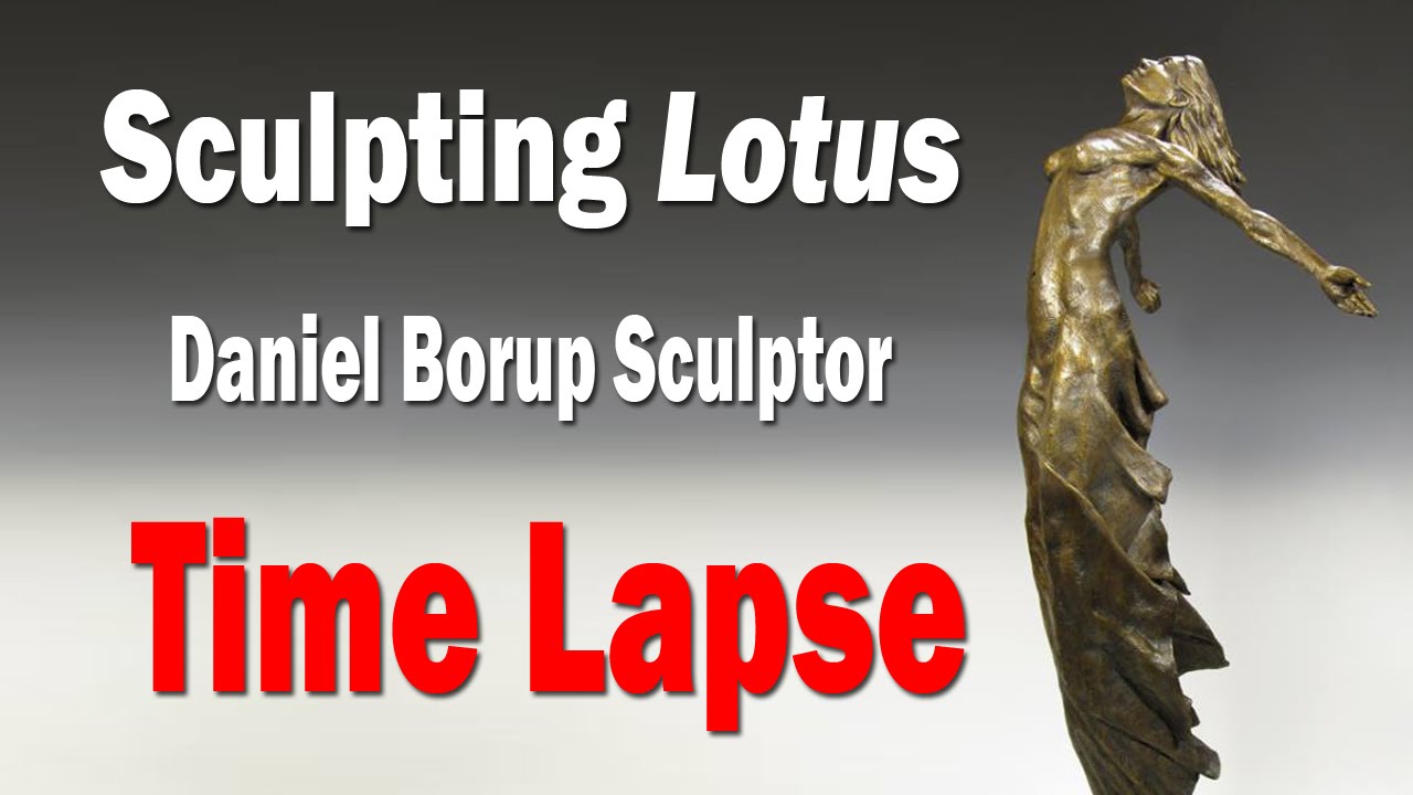 Daniel Borup Sculptor - Sculpting Lotus - Time lapse - YouTube