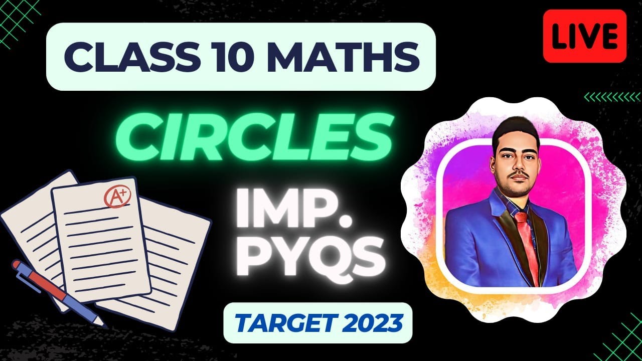 CIRCLES CLASS 10 MATHS | IMPORTANT PYQS | CBSE | TARGET 2023 - YouTube