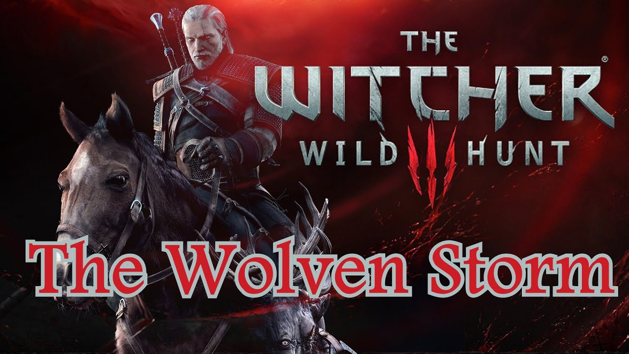 The Witcher 3 - The Wolven Storm - YouTube