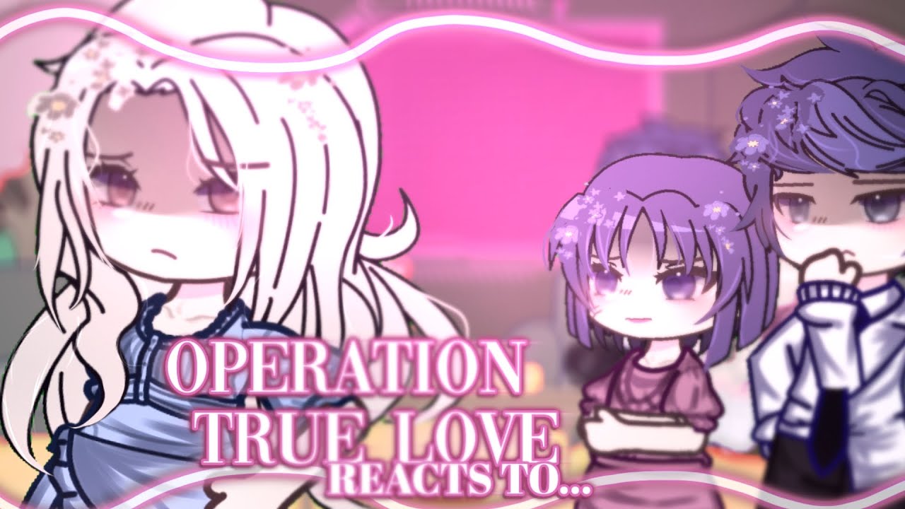 OPERATION TRUE LOVE REACTS TO... || END OF CHAPTER 81 TIMELINE ...