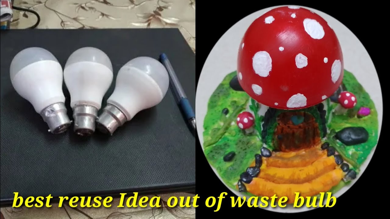 Craft with waste LED bulb | best out of waste | mushroom house | Rf ...