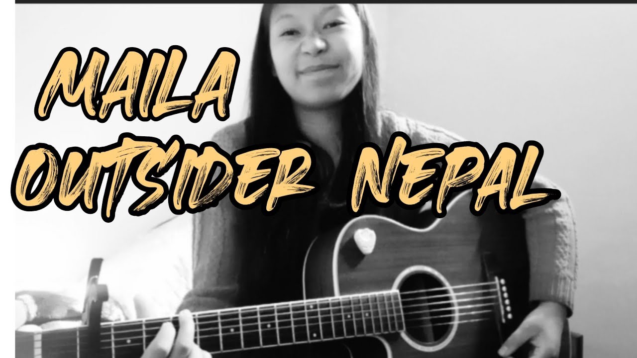 Outsiders Nepal - Maila (cover) - YouTube