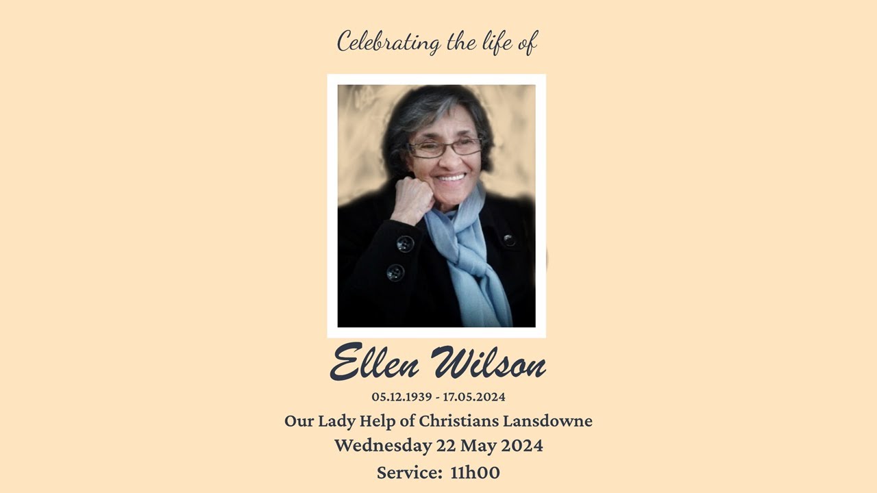 In Loving Memory of Ellen Wilson - YouTube