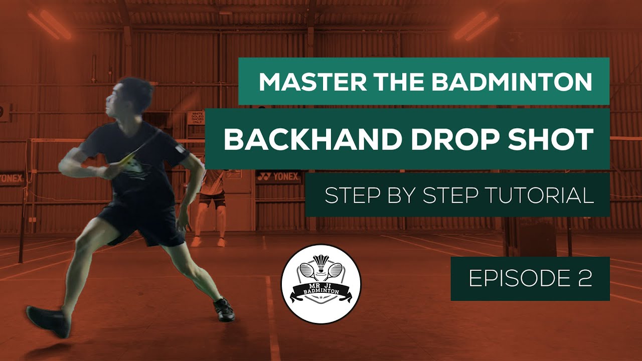 Master the BADMINTON BACKHAND DROP SHOT - Step by Step Tutorial ...