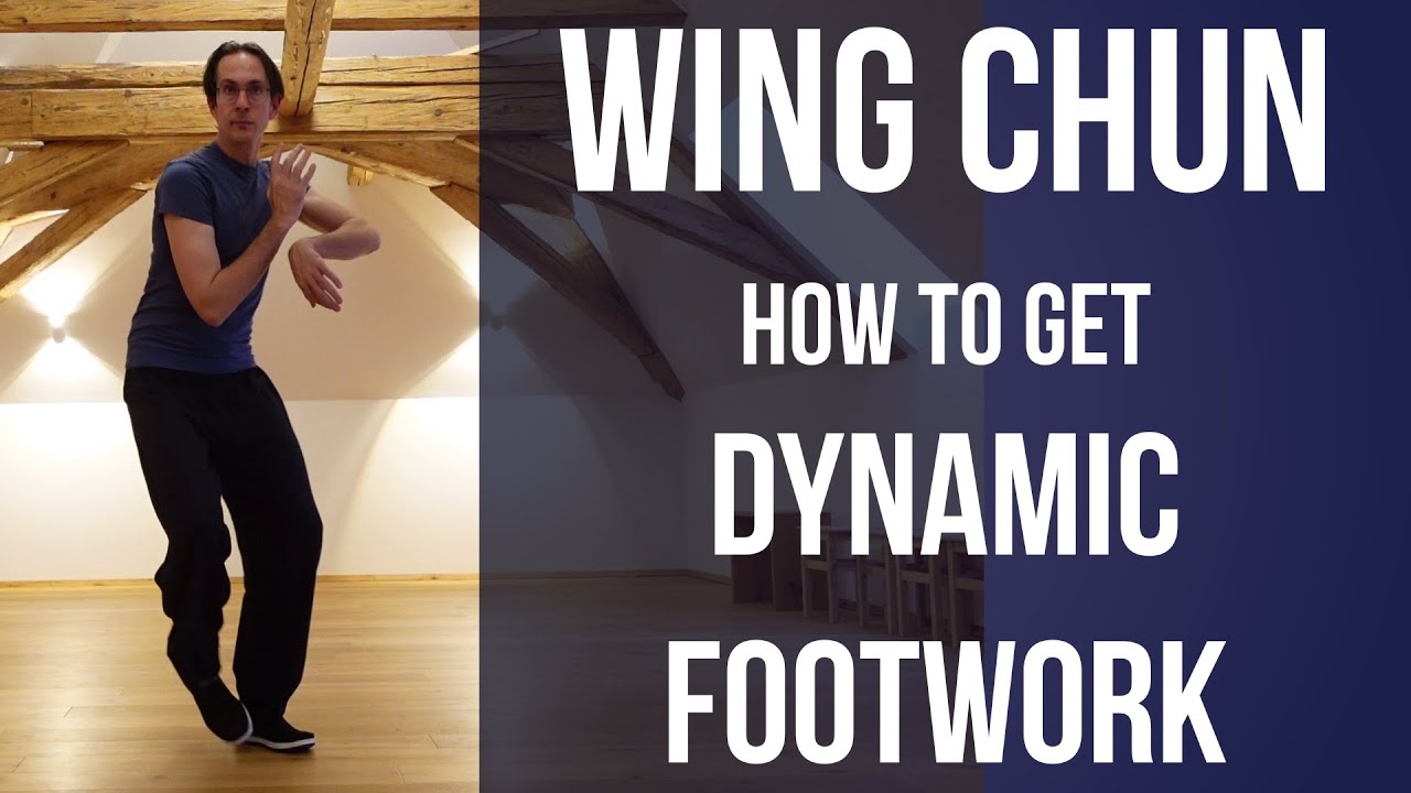 Wing Chun: How to get Dynamic Footwork. Take your Wing Chun to the next level, Tips, 5 Step ...