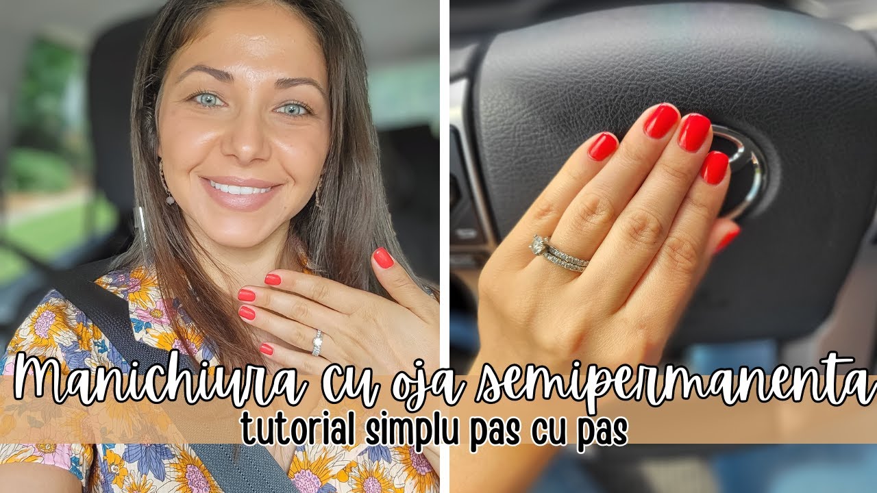 TUTORIAL | Manichiura cu oja semipermanenta acasa pas cu pas - YouTube