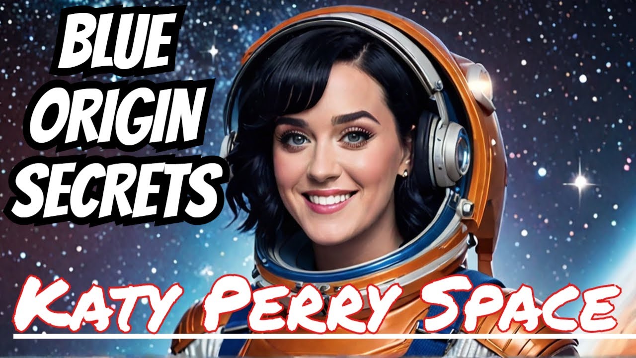 Katy Perry’s Space Mission with Blue Origin! 🚀 The Truth Behind Her ...